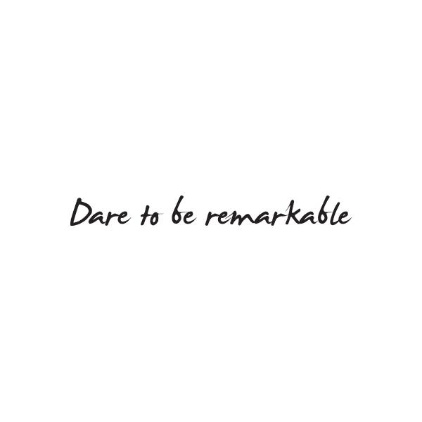 Dare to be remarkable Wall Decal