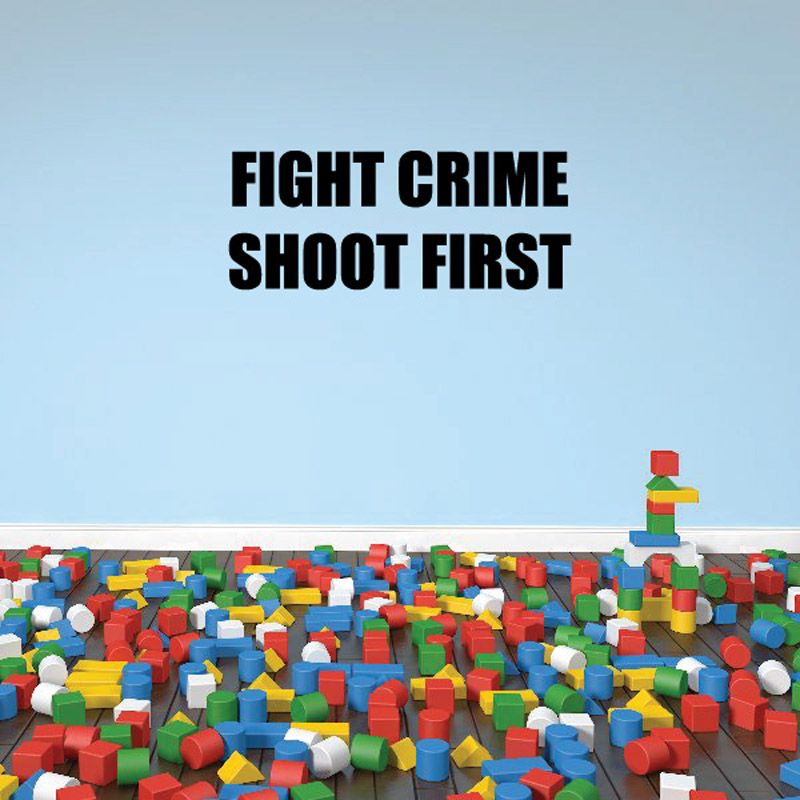 Fight crime shoot first Wall Decal - Vinyl Decal - Car Decal - DC0122