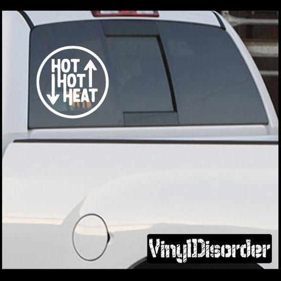Hot Hot Heat Decal