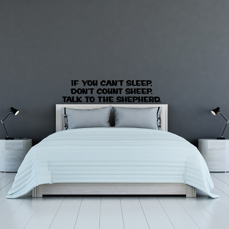 If you can't sleep don't count sheep talk to the shepherd Text Decal