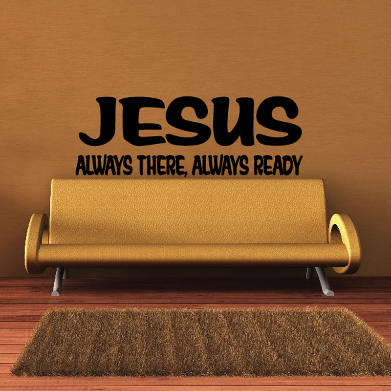 Jesus always there always ready Decal