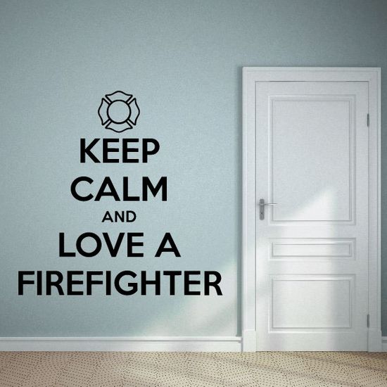 Keep Calm and Love a Firefighter Decal