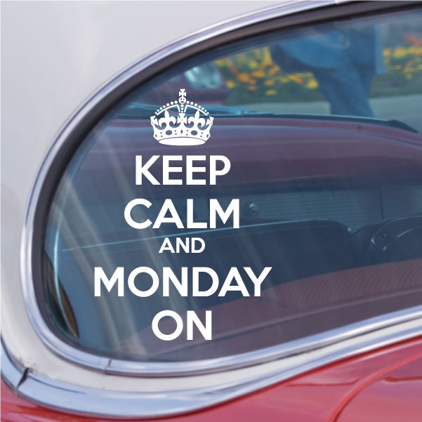 Keep Calm and Monday On Decal