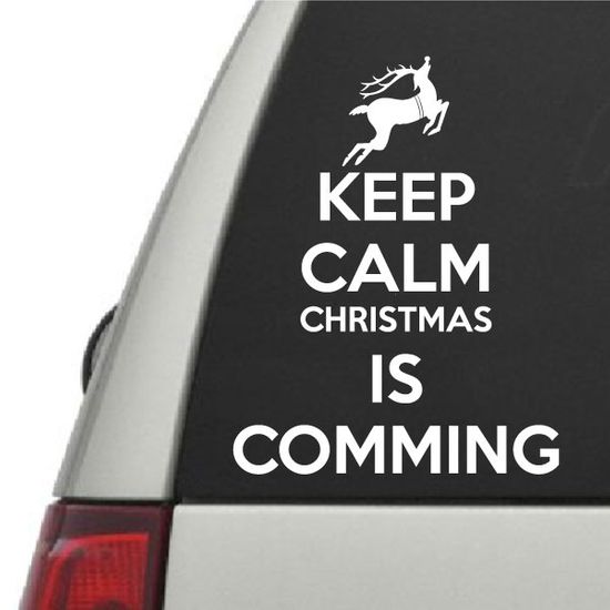 Keep Calm Christmas Is Coming Decal
