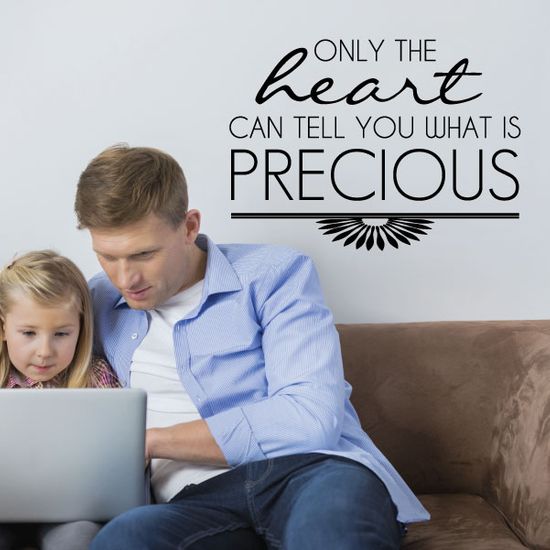 Only The Heart Can Tell You What Is Precious Wall Decal