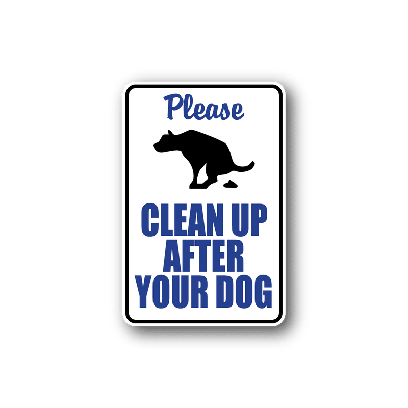 Please Clean Up After Your Dog Fun Sign Wall Decal - Vinyl Sticker ...