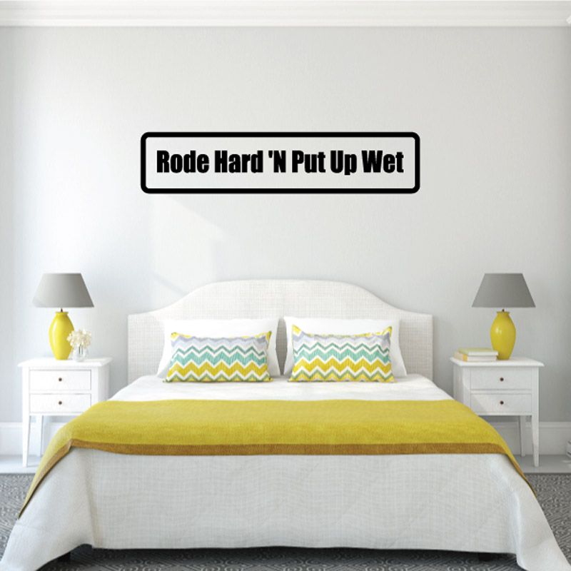 Rode hard n put up wet Decal