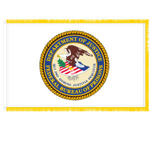 Federal Burea Of Prisons indoor fringed Flags
