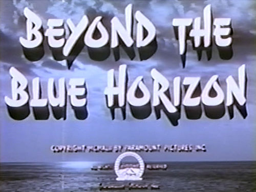 BEYOND THE BLUE HORIZON (DVD) - 1942 - Dorothy Lamour - Richard Denning