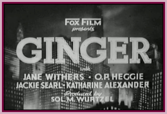 GINGER - (1935) - RARE DVD - WITH JANE WITHERS, O.P. HEGGIE