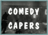 COMEDY CAPERS - TV SERIES - 12 EPISODES - 2 DVDS