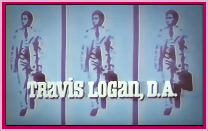 TRAVIS LOGAN D.A. - 1971 - VIC MORROW - CHRIS ROBINSON - JAMES T ...