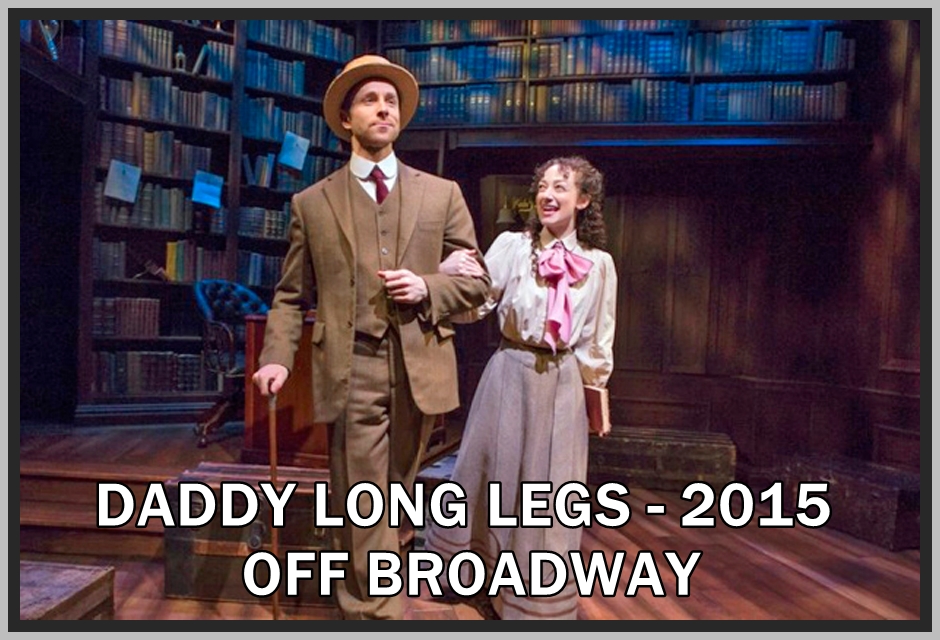DADDY LONG LEGS - 2015 - OFF BROADWAY - DVD