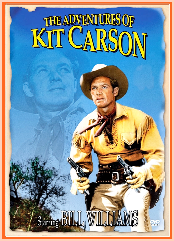 THE ADVENTURES OF KIT CARSON - TELEVISION SERIES - (1955) - B&W ...