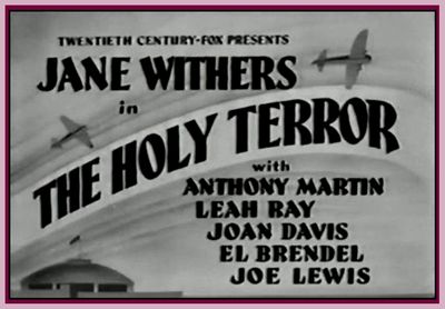 THE HOLY TERROR - (1937) - RARE DVD - WITH JANE WITHERS, TONY MARTIN