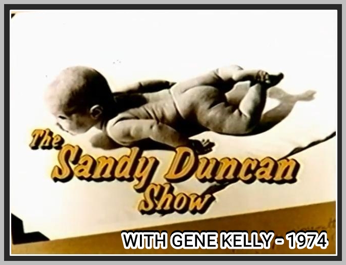 THE SANDY DUNCAN SHOW WITH GENE KELLY - COLOR DVD - 1974