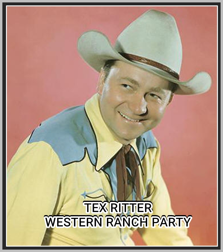 WESTERN RANCH PARTY - TEX RITTER - 3 DVDS