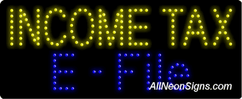 Income Tax E-File LED Sign