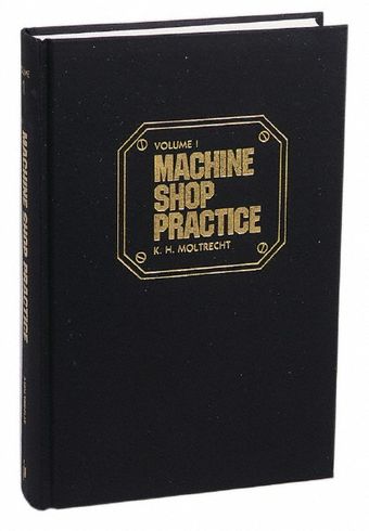 Machine Shop Practice, Second Edition, Volume I Hardcover 9780831111267