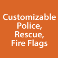 Customizable Rescue, Police & Fire Flags