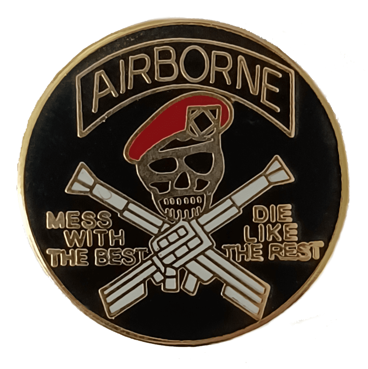 Army Airborne - Mess With The Best... Military Pin