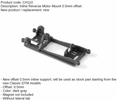CH110 Inline reverse motor mount 0.5mm offset