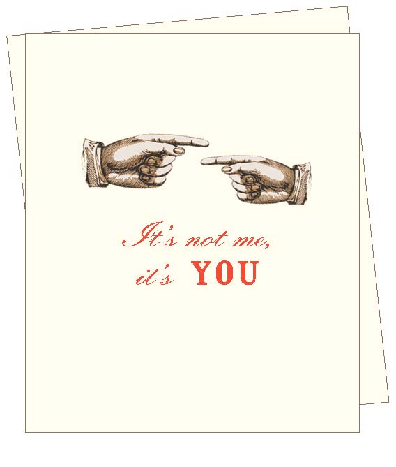 BellaMuse Therapy Greeting Card - It's Not Me, It's You