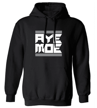 Aye Moe Hoodie