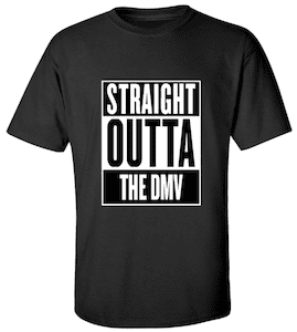 Straight Outta The DMV Shirt