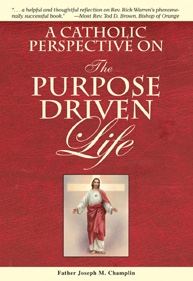 A Catholic Perspective On The Purpose Driven Life | HolyFamilyOnline.com