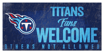 Tennessee Titans Fans Welcome Sign - Home Decor
