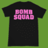 Bomb Squad T-Shirt - Black w/pink print