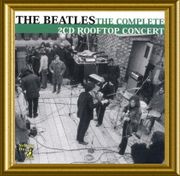 Beatles - The Complete Rooftop Concert ( 2 Cd Set )