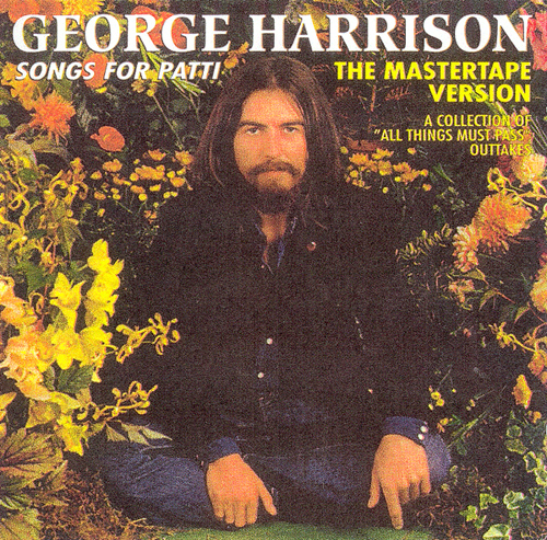 George Harrison - Songs For Patti Mastertape Version