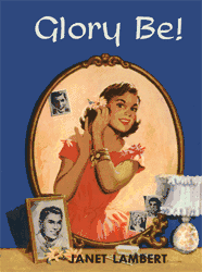 Glory Be by Janet Lambert