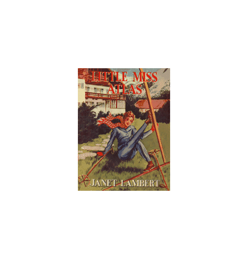 Little Miss Atlas by Janet Lambert