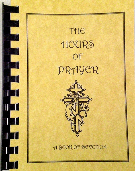 The Orthodox Church Hours of Prayer Book - A Book of Devotion - Prayers