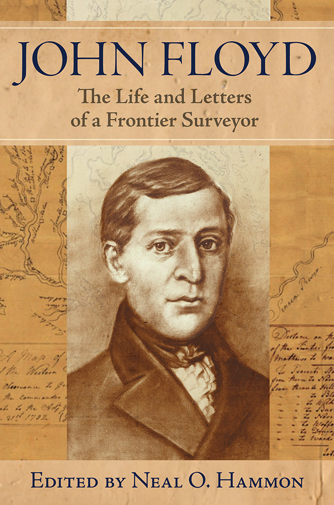 John Floyd: The Life and Letters of a Frontier Surveyor | Butler Books ...