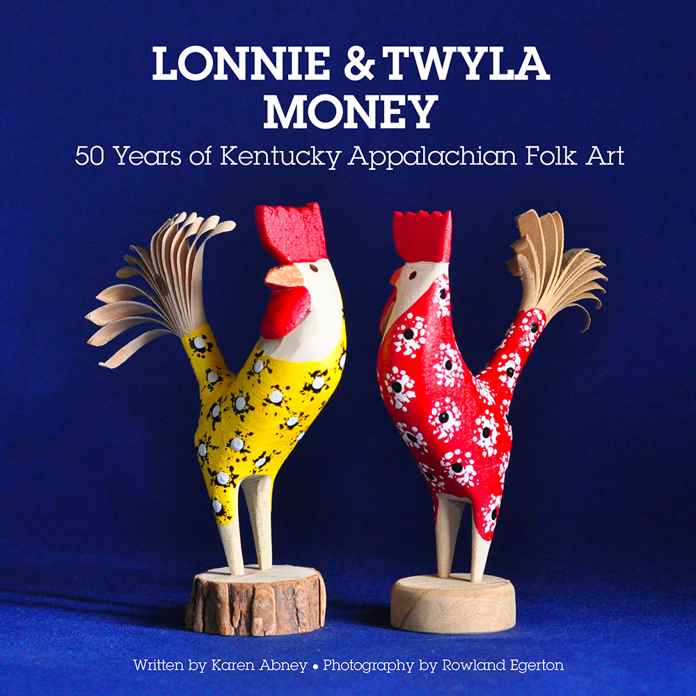 Lonnie & Twyla Money: 50 Years of Kentucky Appalachian Folk Art ...