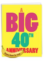 Big 40: Humorous Milestone Anniversary Big Card