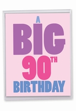 Big 90: Humor Milestone Birthday Extra Large Card