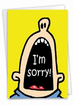 Big Mouth Sorry: Funny Sorry Greeting Card
