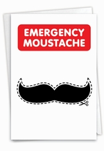 Emergency Mustache: Funny Birthday Greeting Card for Men