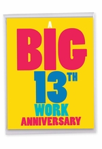 13 Years At Work: Funny Milestone Anniversary Large Greeting Card