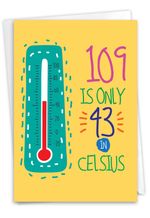 Celsius - 109: Hilarious Birthday Milestone Greeting Card