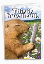 How I Roll: Funny Birthday Greeting Card - Prairie Dog