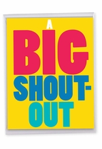 A Big Shout-Out: Humor Congratulations Over-sized Greeting Card
