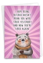 Tired Again: Humorous Retirement Paper Card
