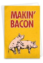 Makin Bacon: Funny Birthday Greeting Card - Pig