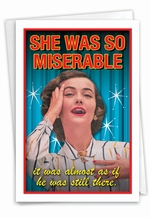 Miserable Without Him: Funny All Occasions Greeting Card for Women